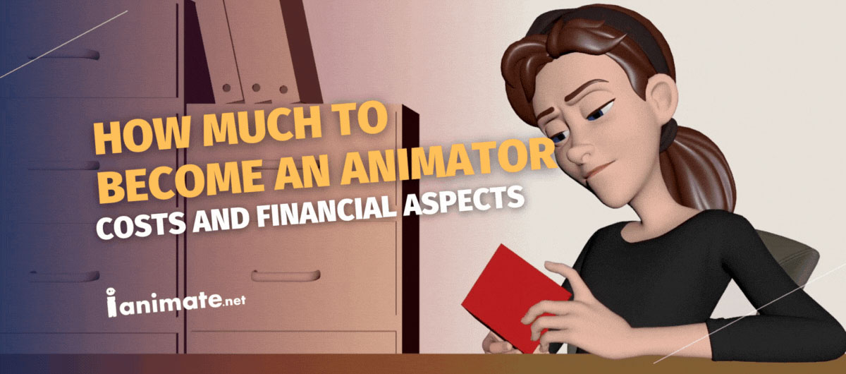 How Much to Become an Animator: Costs and Financial Aspects